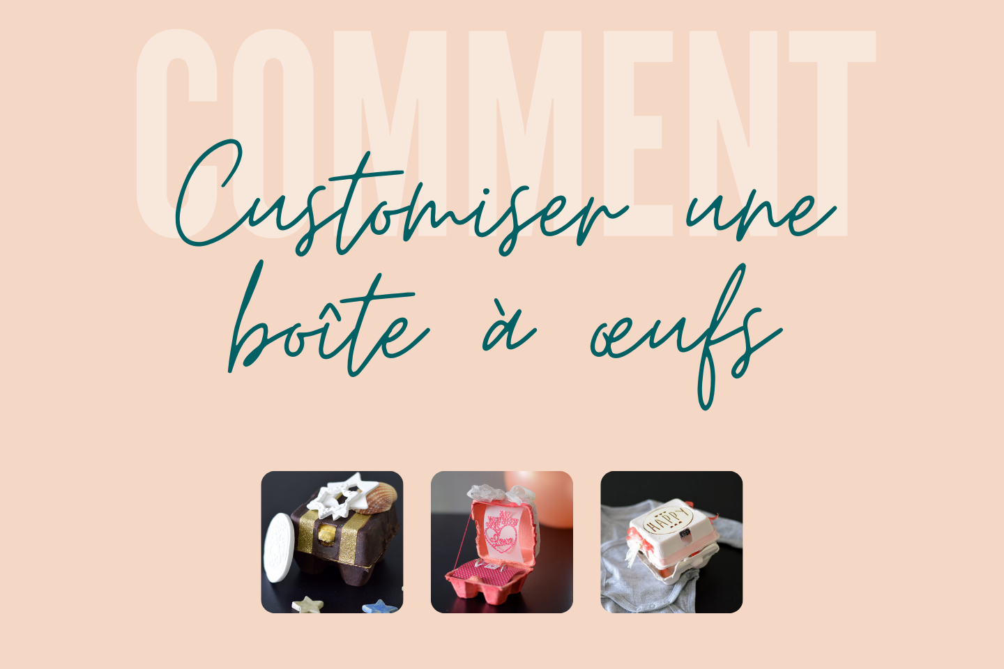 Inspiration DIY : Comment customiser une boîte à œufs